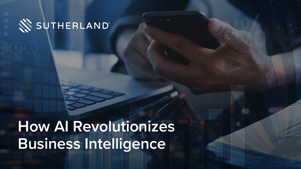 How AI Revolutionizes Business Intelligence - Sutherland