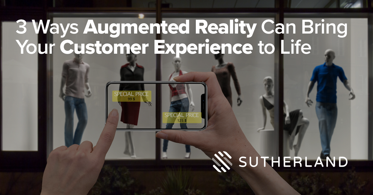 3 Ways Augmented Reality Can Bring Your Customer Experience to Life ...