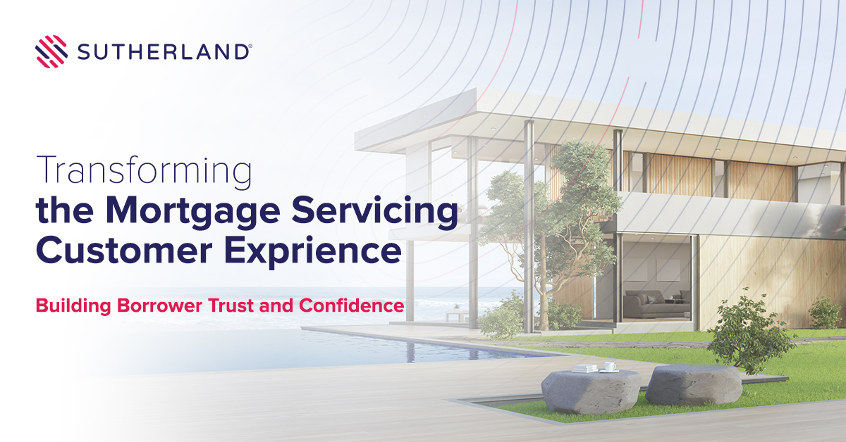 Build Borrower Trust and Confidence by Transforming the Mortgage ...